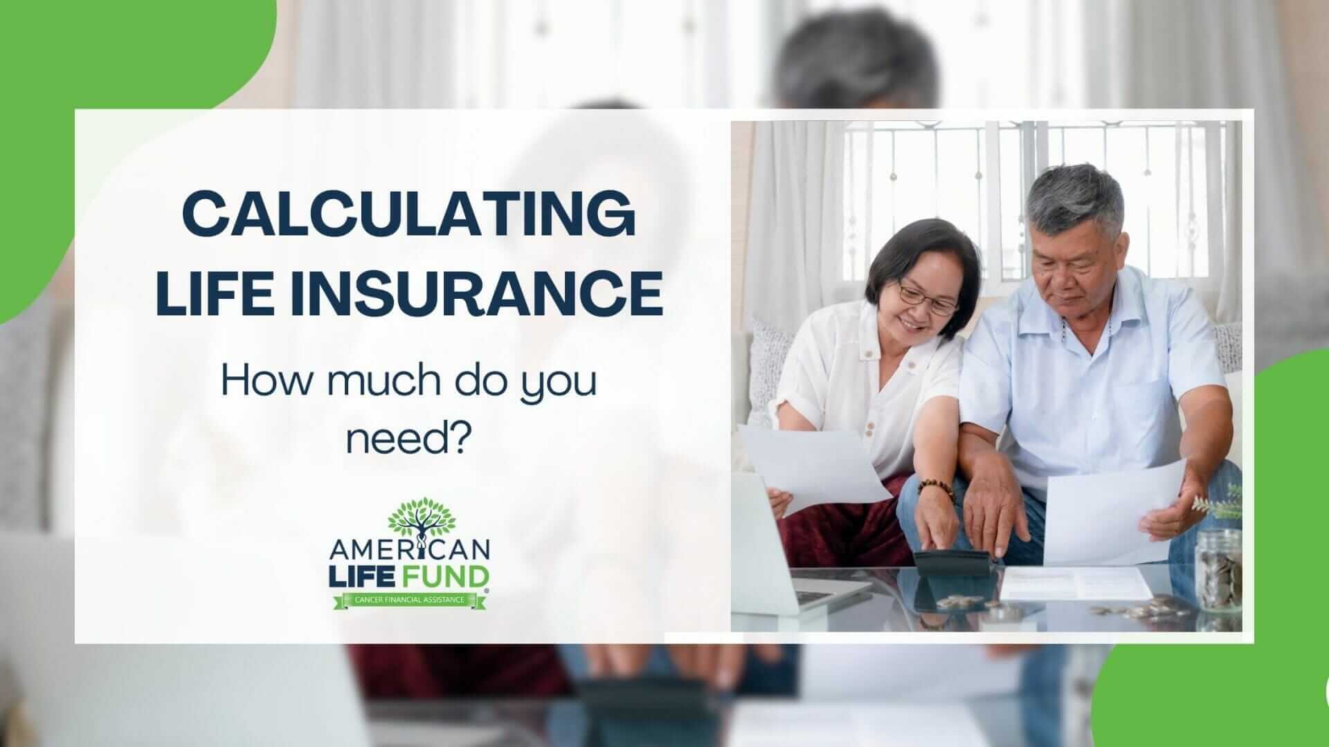 How Do I Calculate How Much Life Insurance I Need?
